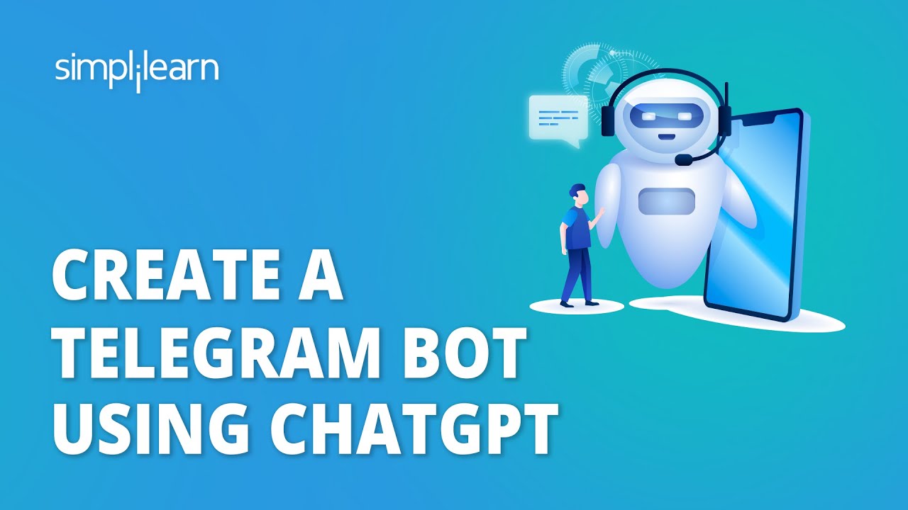 Create a Telegram Bot Using ChatGPT | Telegram Chatbot Using Python | ChatGPT  Tutorial |Simplilearn