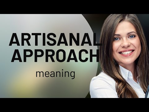 The Artisanal Approach: A Deep Dive into Craftsmanship and Quality