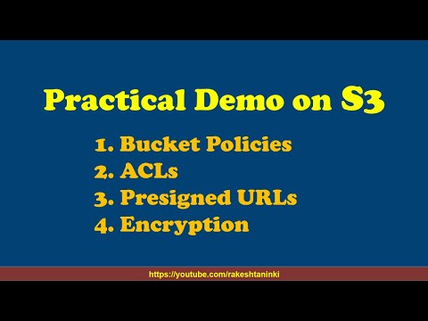 Practical Demo on AWS S3 #Security | #Bucket Policy | #ACL | #Presigned Urls | #Encryption