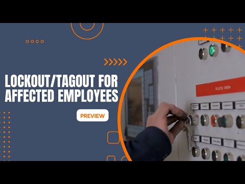 Lockout/Tagout for Affected Employees (Safety Training Preview)