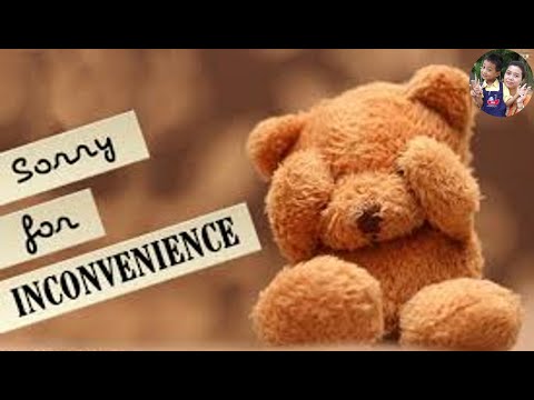 Sorry for the Inconvenience