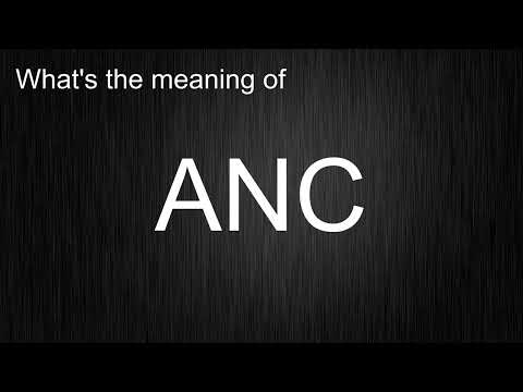 What's the meaning of "ANC", How to pronounce?