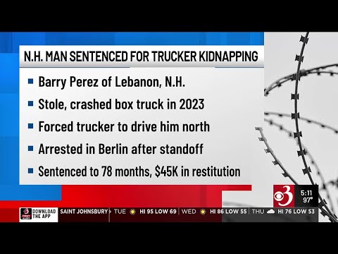 New Hampshire man sentenced for kidnapping trucker in Vermont