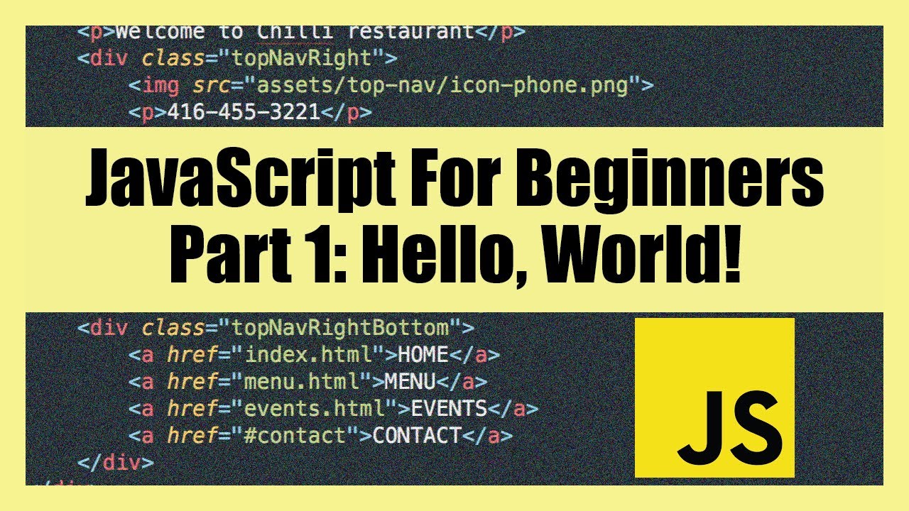 JavaScript For Beginners: Part 1 (Hello, World!)