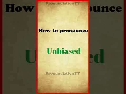 How to pronounce Unbiased