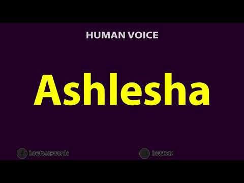 How To Pronounce Ashlesha