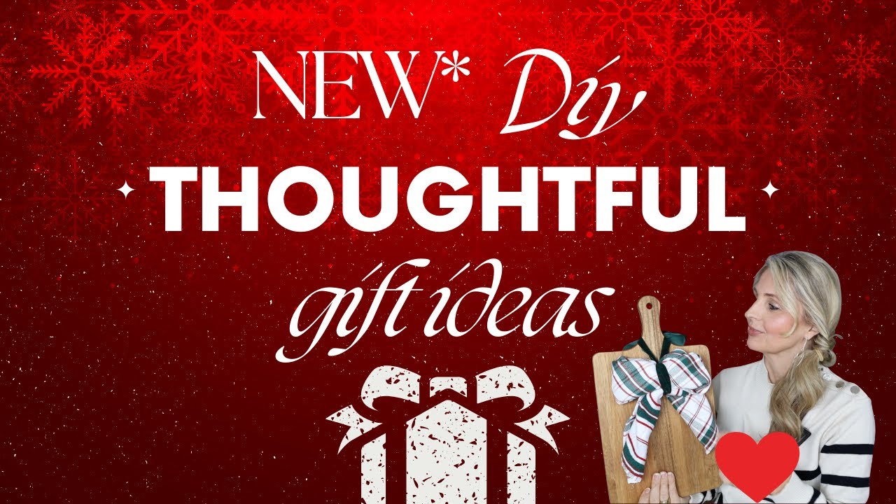 NEW THOUGHTFUL INEXPENSIVE GIFT IDEAS | EASY DIY GIFTS FOR CHRISTMAS | GIFTS ON A BUDGET
