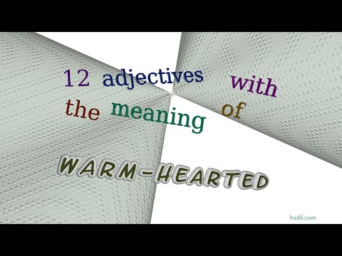 warm-hearted - 14 adjectives which mean warm-hearted (sentence examples)