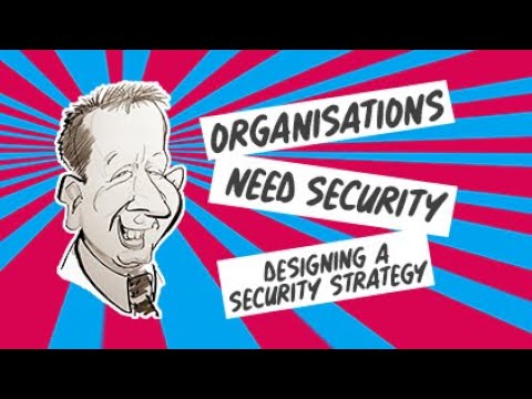 Organisations Need Security: Designing a Security Strategy (InfoSec Series)