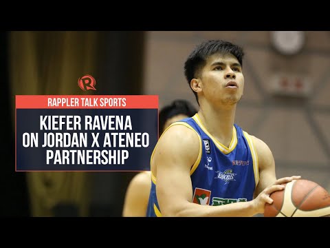 Rappler Talk Sports: Kiefer Ravena on Jordan x Ateneo partnership