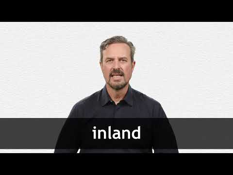 INLAND definition and meaning | Collins English Dictionary