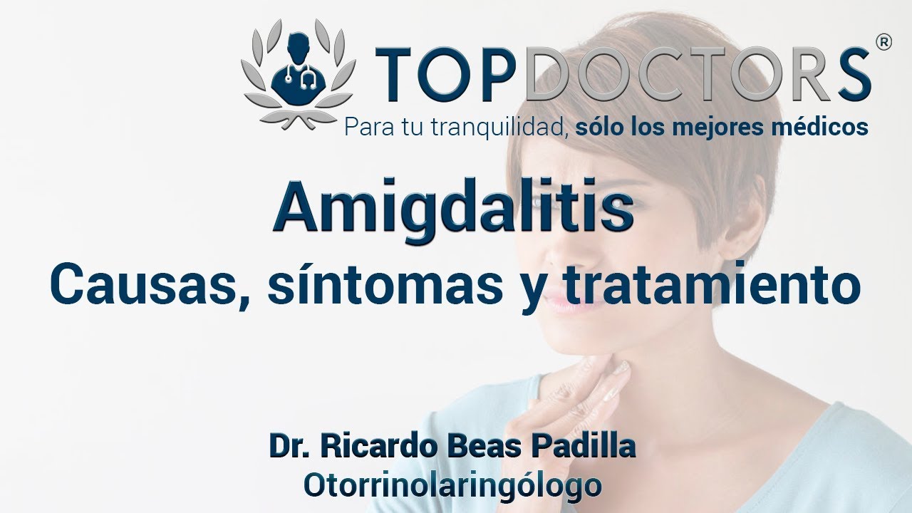 Amigdalitis: Causas, síntomas y tratamiento