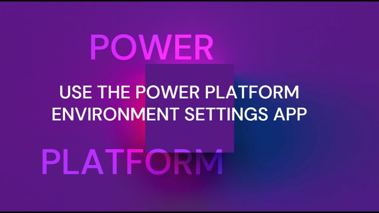 Optimize with Power Platform Environment App
