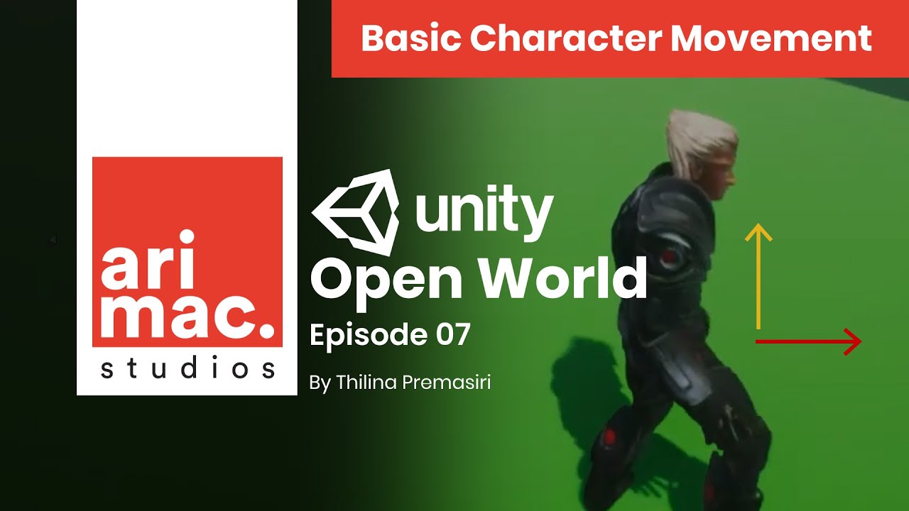Unity Open World - #7 (Basic Character Movement)