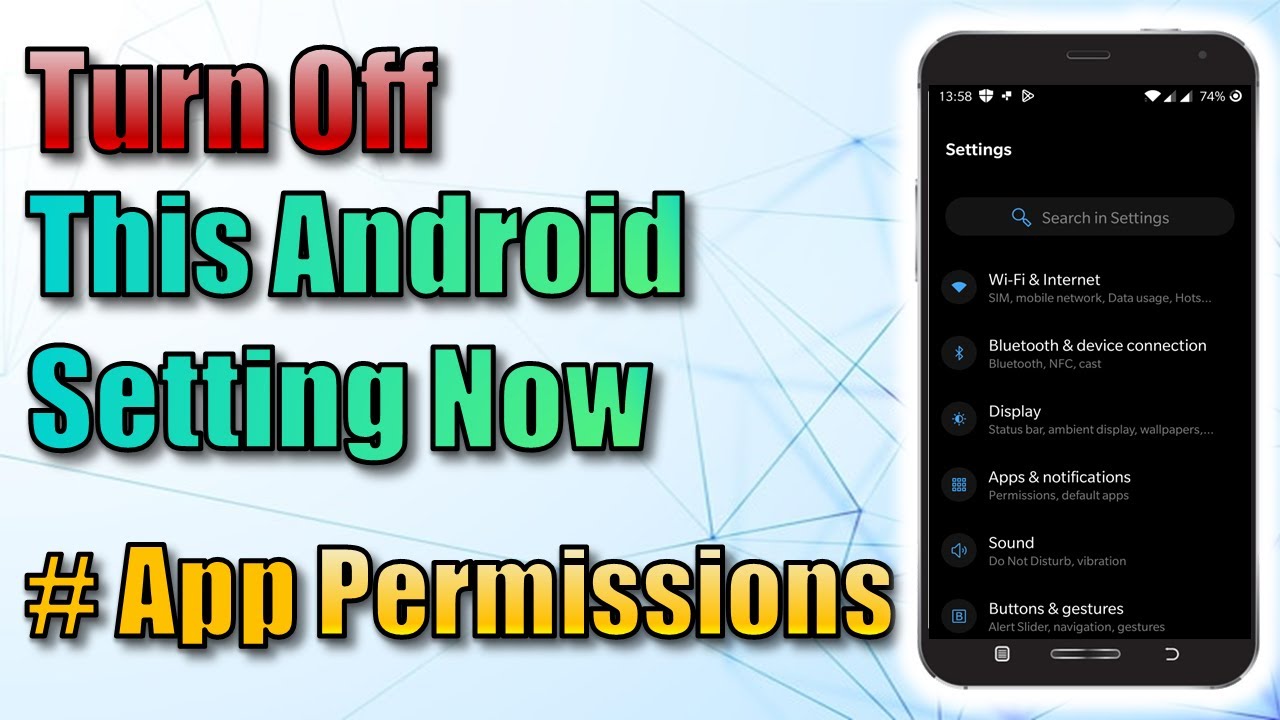 Turn off this Android Setting Now  (App Permissions)