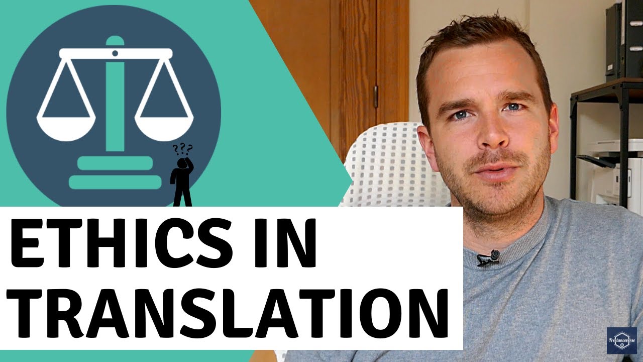ETHICS IN TRANSLATION (Freelance Translator)