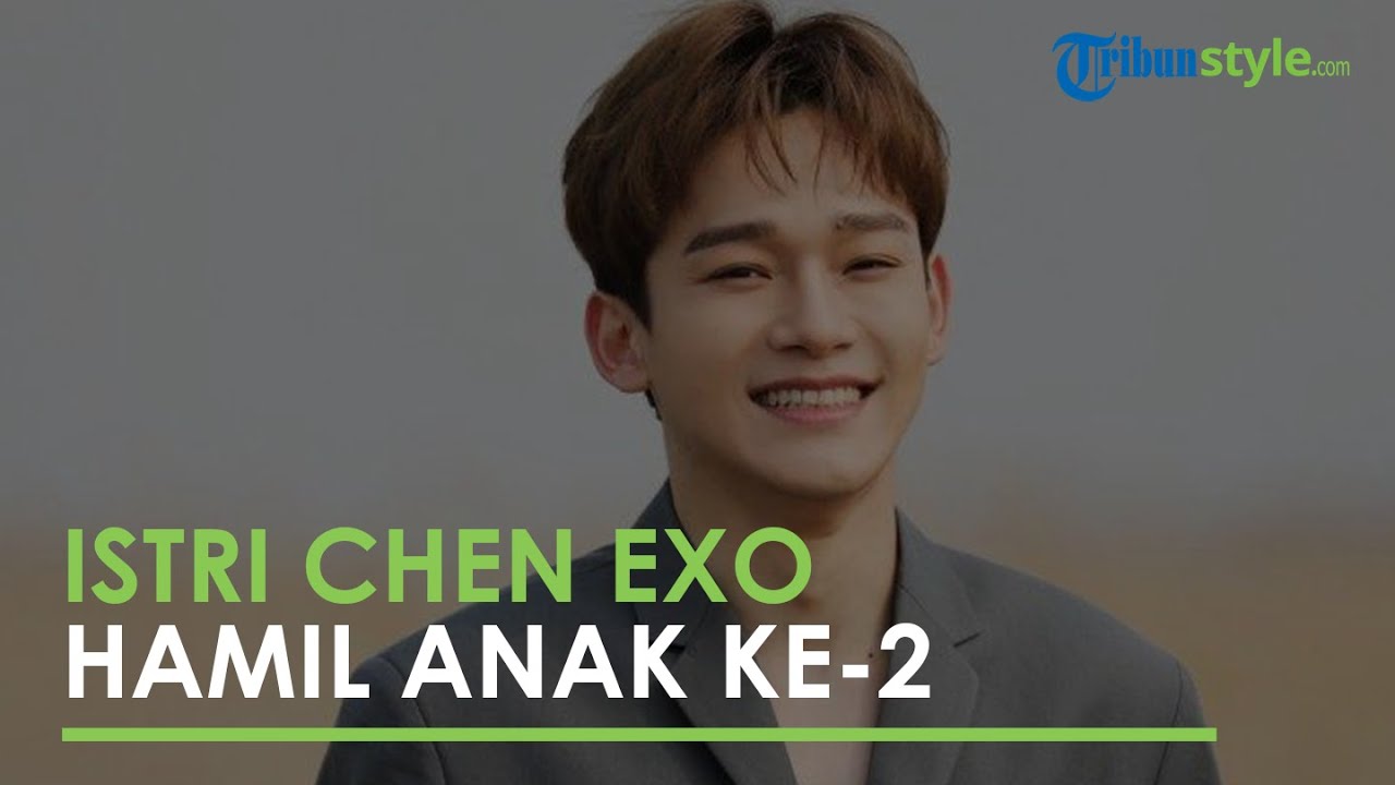 Kabar Bahagia, Istri Chen EXO Hamil Anak Kedua, SM Entertainment ...
