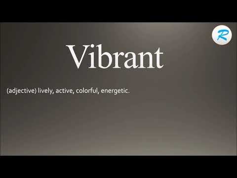 How to pronounce Vibrant