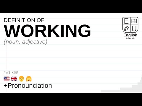 WORKING meaning, definition & pronunciation | What is WORKING? | How to say WORKING