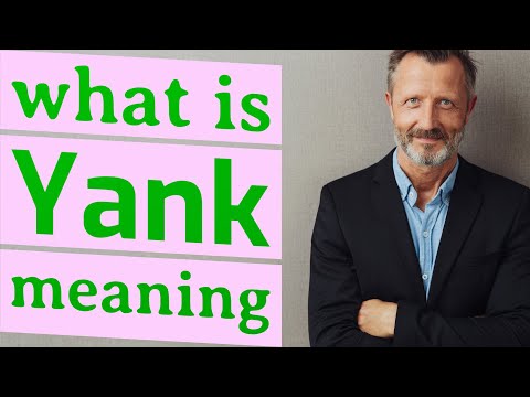 Yank | Meaning of yank 📖