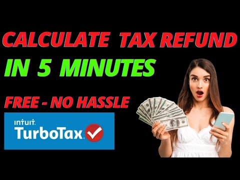 How To Calculate Your Tax Refund FREE in 5 Minutes, Calculate Tax Refund Online USING TURBOTAX