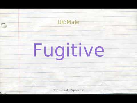How to pronounce fugitive