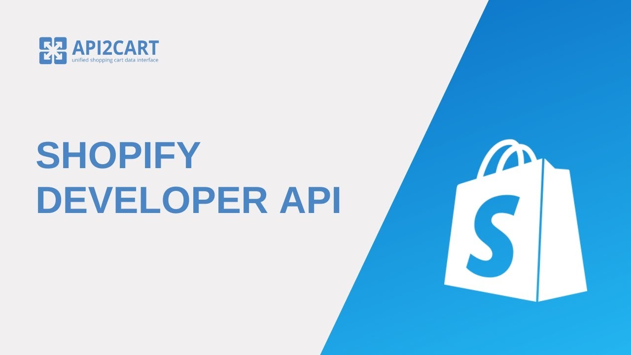 Shopify Developer API Integration: How To Develop Successful Connection I API2Cart