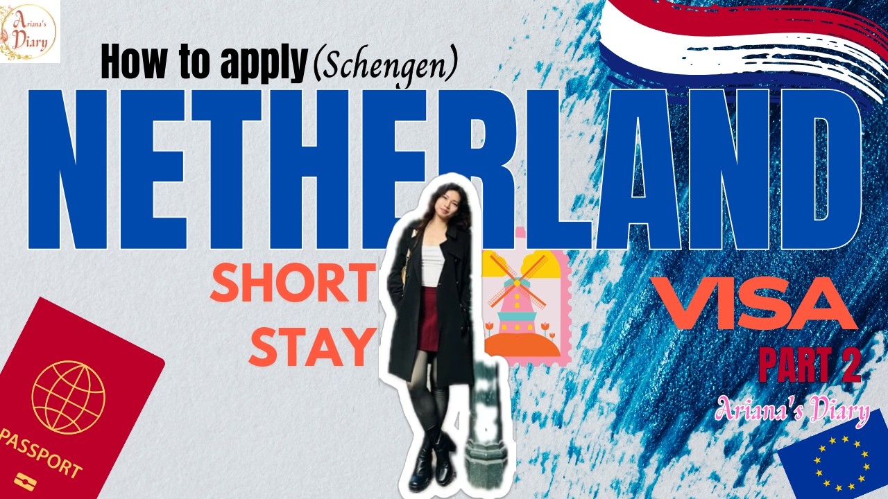 Schengen Visa Application Part 2 (Netherlands)