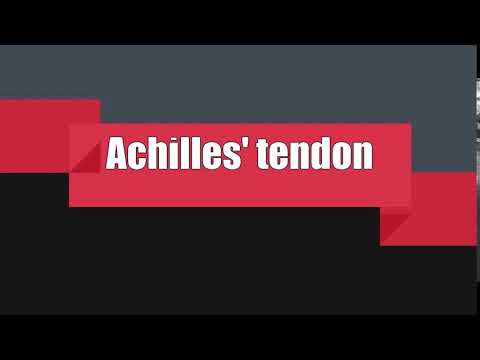 How to Pronounce Achilles' tendon