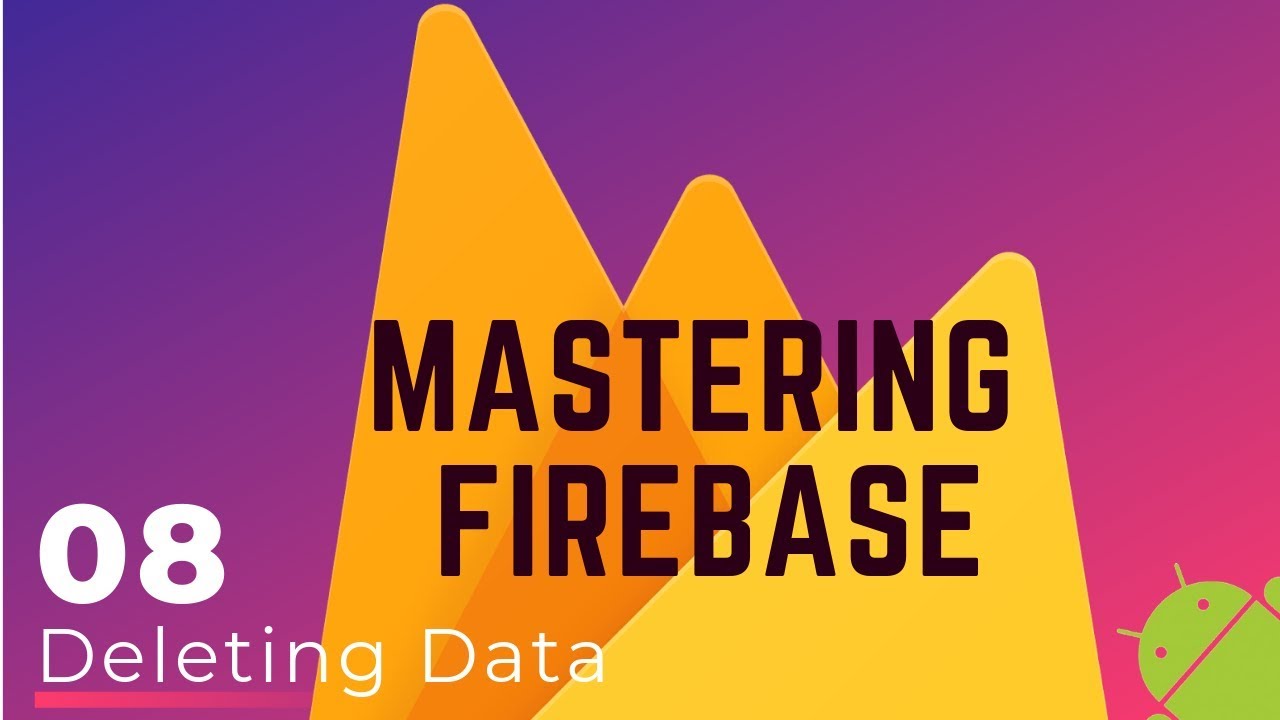 Firebase Firestore Tutorial #8 - Deleting Data