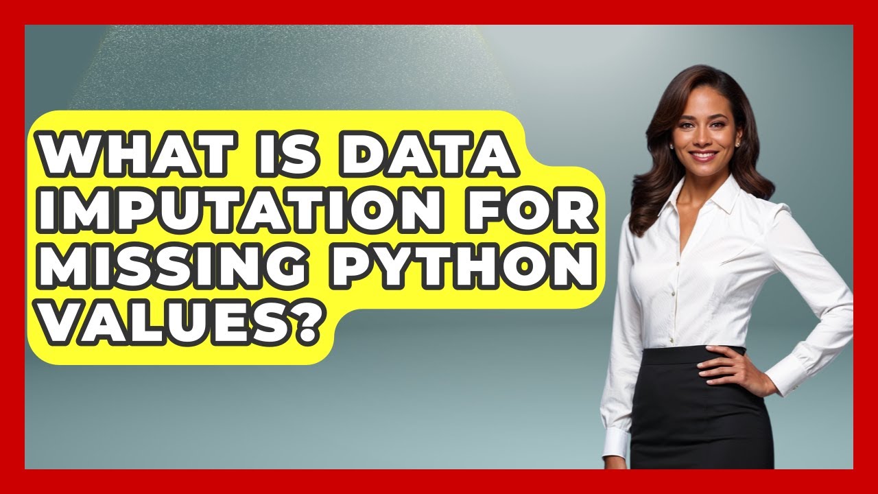 What Is Data Imputation For Missing Python Values? - Python Code School