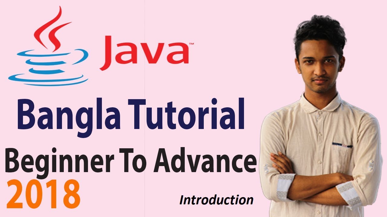 Java bangla tutorial for beginners 2018 | Course Introduction