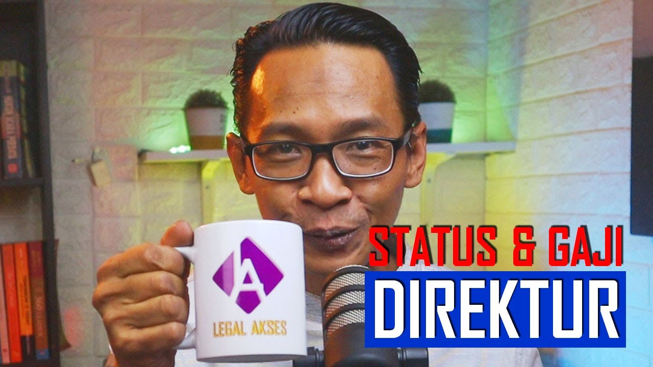 STATUS DAN GAJI DIREKTUR: Karyawan Atau Bukan?