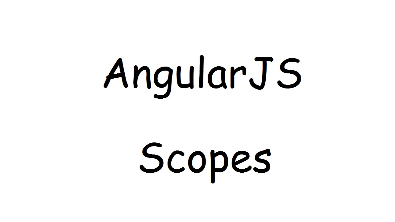 AngularJS Scopes Tutorial