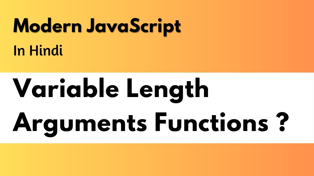 JavaScript Variable Length Arguments Functions In Hindi | Variable Length Arguments Functions In JS