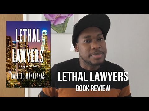 Lethal Lawyers Book Review | An Addictive Legal Thriller by Dale E. Manolakas