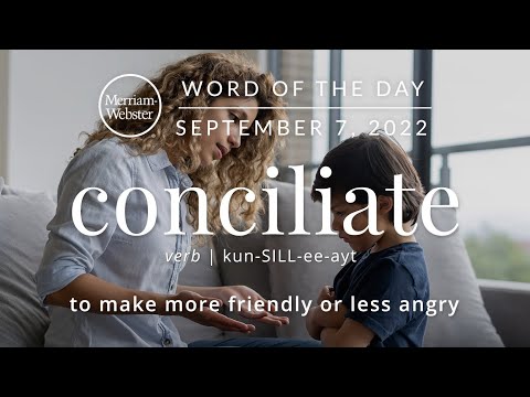 Merriam-Webster Word of the Day: Conciliate