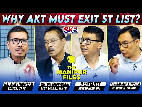 "WHY AKT MUST EXIT ST LIST ?" on "THE MANIPUR FILES" [24/06/25] [LIVE]