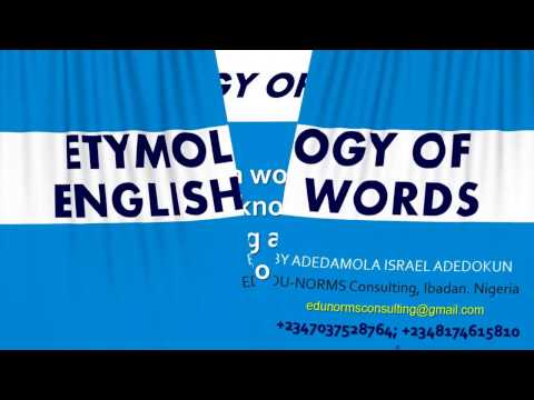 Etymology of English Words | Adedamola Israel Olofa | Edu-Norms Consulting