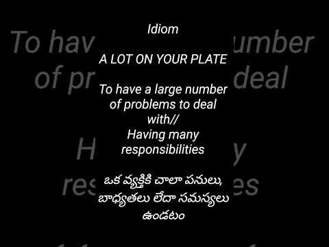 a lot on your plate idiom meaning in telugu | idioms phrases meaning in telugu| wordmaza