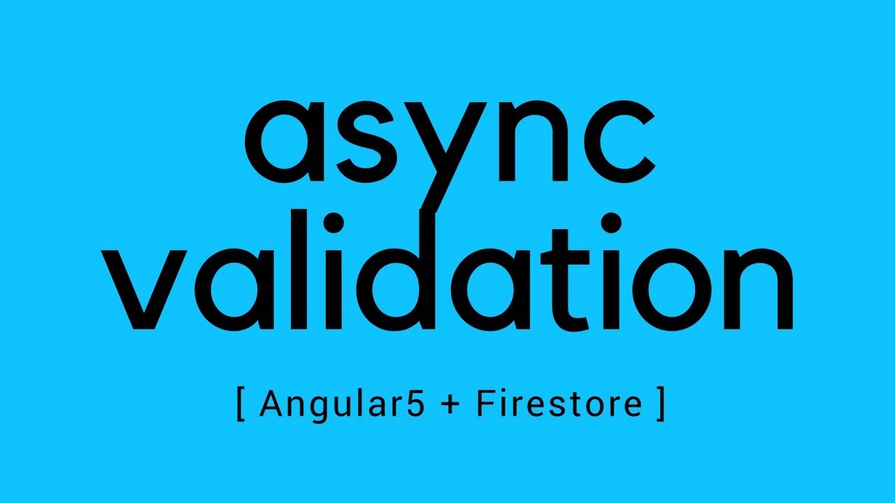 Angular 5 - Async validation with Firestore