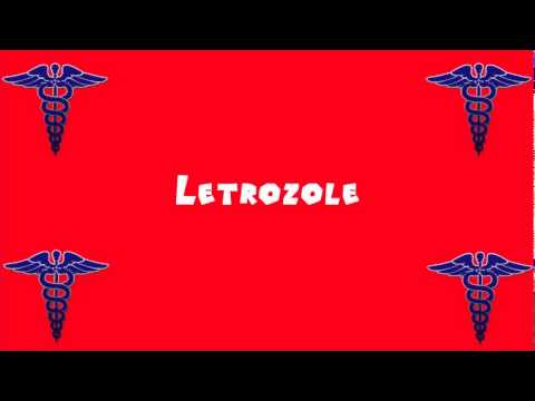 Pronounce Medical Words ― Letrozole