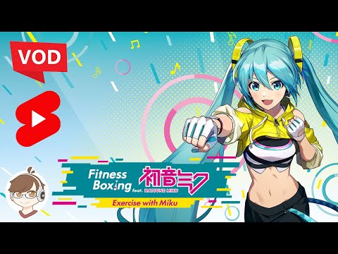 [VOD]  - Kohiko - Omg Migu Boxing Yaaayyyyyy! [Fitness Boxing feat. HATSUNE MIKU] (July 13th)