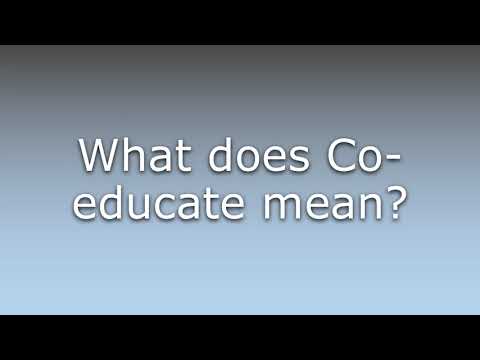 What does Co-educate mean?