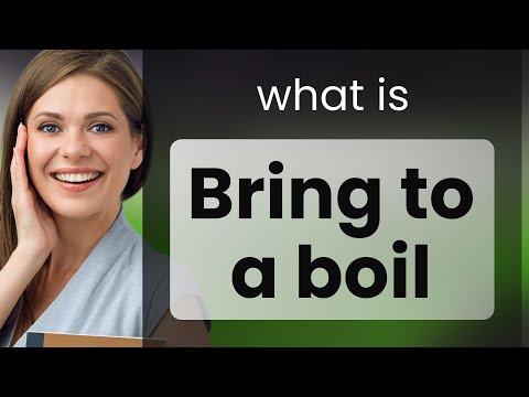 English Cooking Phrases Explained: "Bring to a Boil"