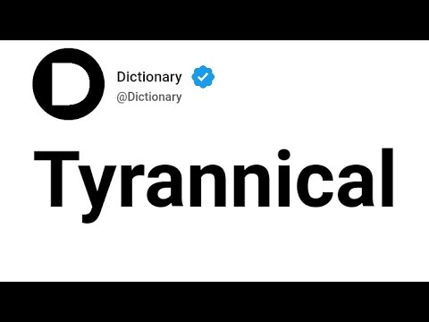 Tyrannical Meaning In English