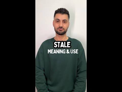 🌟 Stale - Meaning & Use 🌟