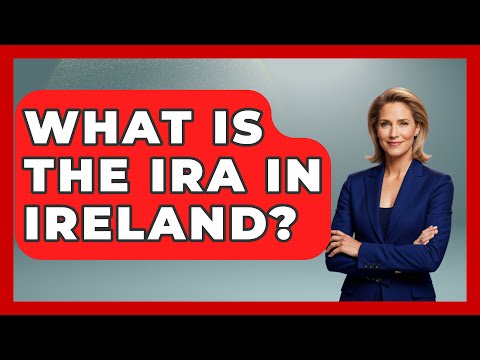 What Is The IRA In Ireland? - Western Europe Explorer