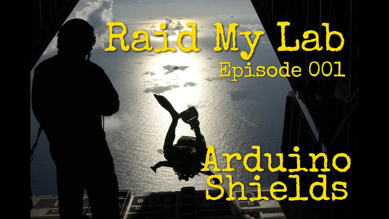 Raid My Lab Episode 001 - Arduino Shields