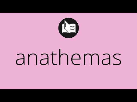 What ANATHEMAS means • Meaning of ANATHEMAS • anathemas MEANING • anathemas DEFINITION